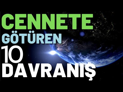 CENNETE GÖTÜREN 10 DAVRANIŞ  | BU VİDEO SENİN İÇİN ! | CENNET | CENNETE GÖTÜREN AMELLER