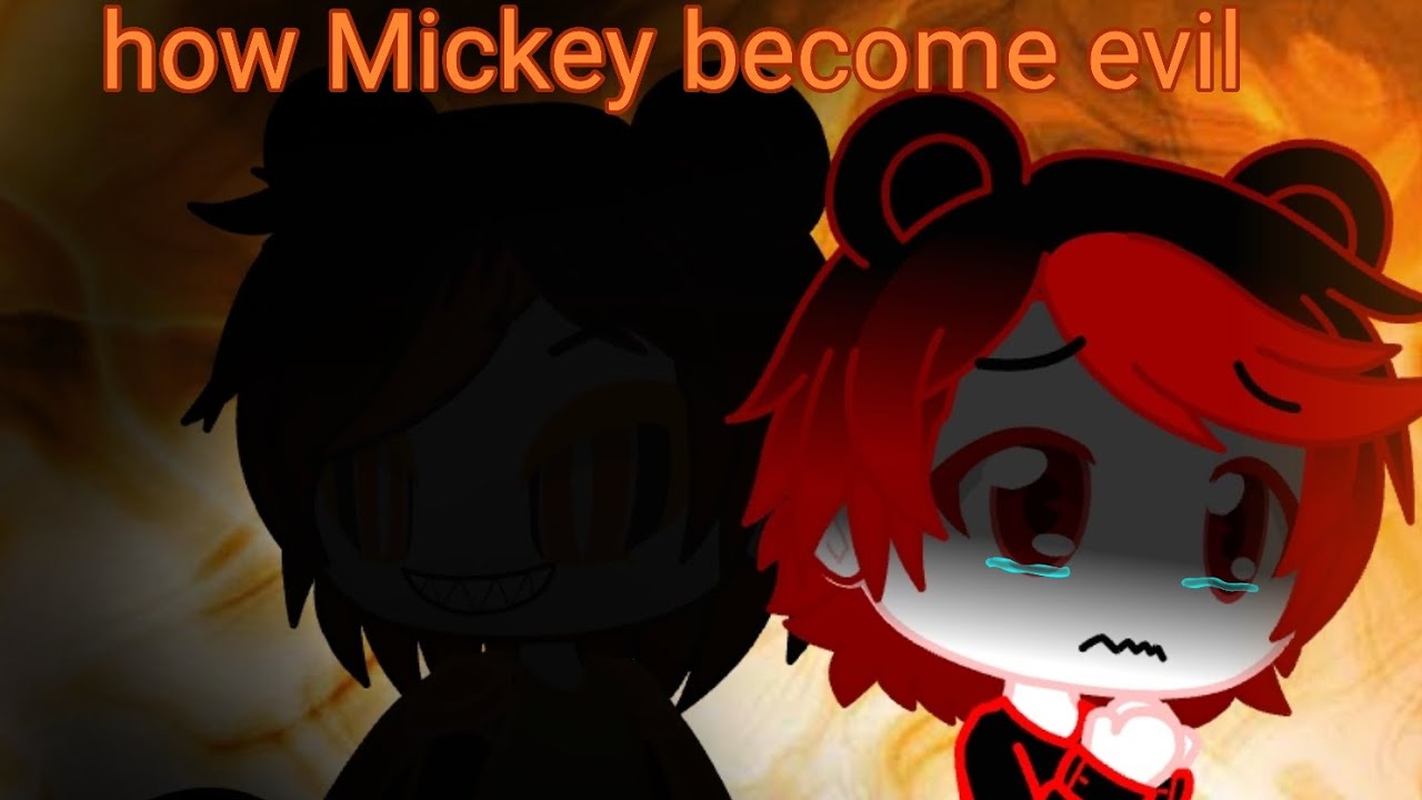 how Mickey become evil part 2/3/ the clues of the position/Gacha club ...