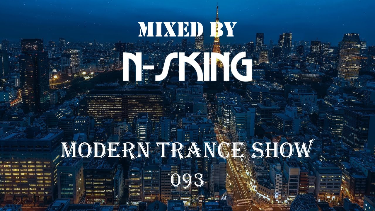 N-sKing - Modern Trance Show 093 - YouTube