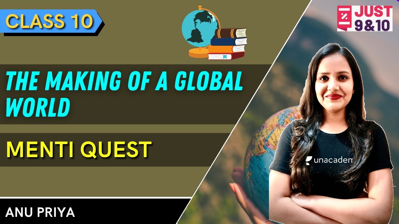 Menti Quest | Class 10 | Making of Global World | Just 9th & 10th | Anu ...