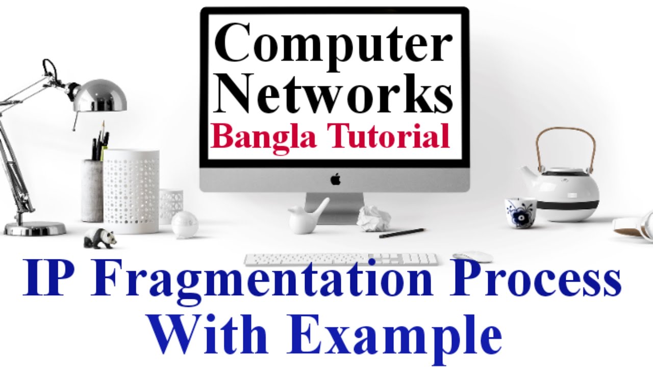 IP Fragmentation Process with Example - YouTube