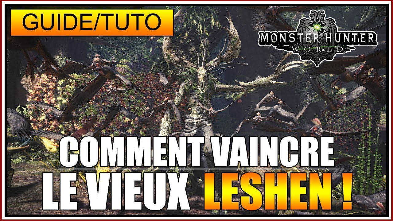 GUIDE/TUTO - COMMENT VAINCRE LE VIEUX LESHEN - MONSTER HUNTER WORLD ...