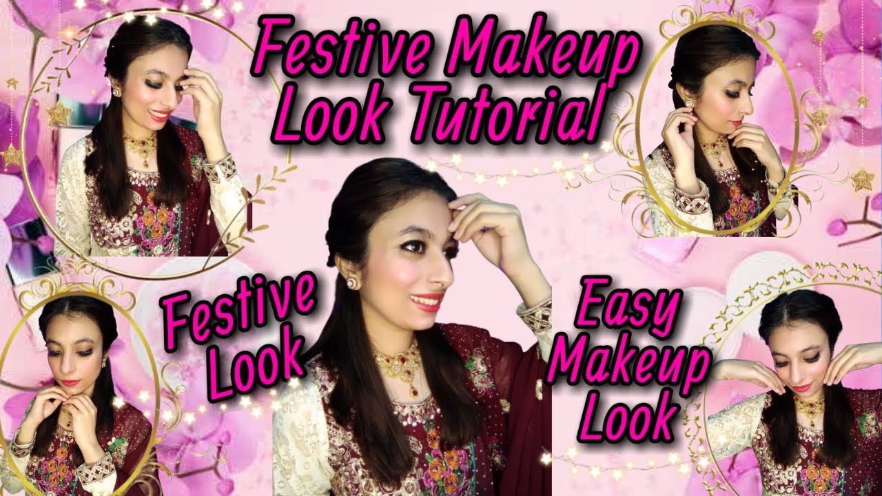 Festive Makeup Look | Glowy Makeup Look | Wed Guest Makeup look | Makeup Tutorial | Kehkshan ...