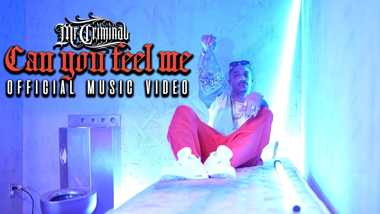 Mr. Criminal - Can You Feel Me (Official Music Video) - YouTube