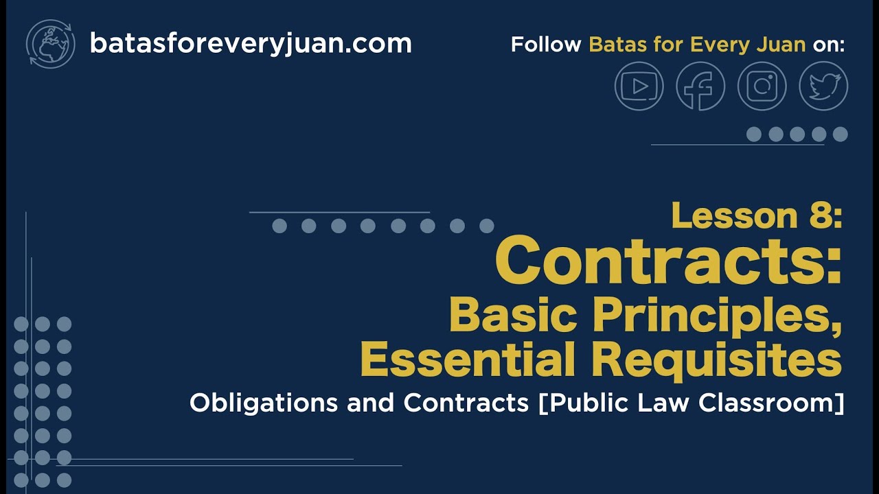 Lesson 8: Contracts: Basic Principles, Essential Requisites ...