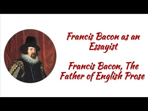 Francis Bacon as an Essayist | Bacon, Father of English Prose || bacon ...