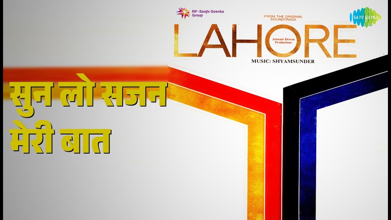 सुन लो सजन मेरी बात | Lahore | Lata Mangeshkar Songs | Karan Dewan ...