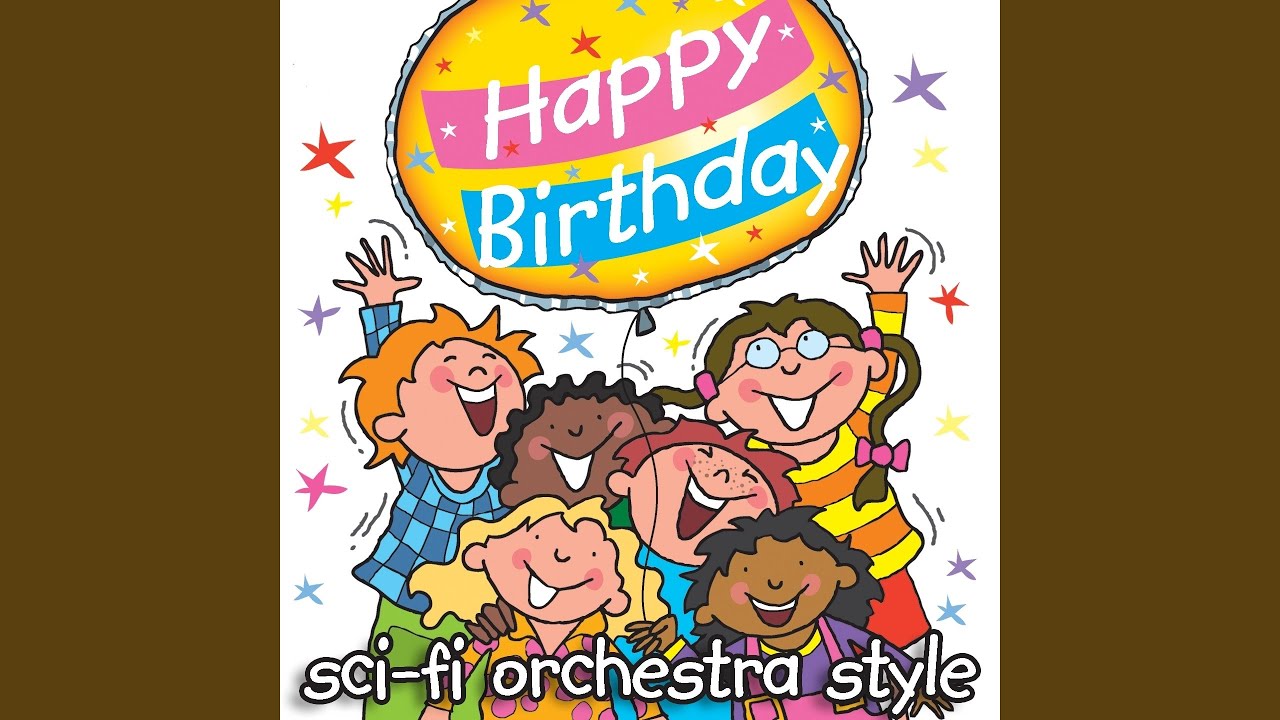 Happy Birthday - Sci-Fi Orchestra Style - YouTube