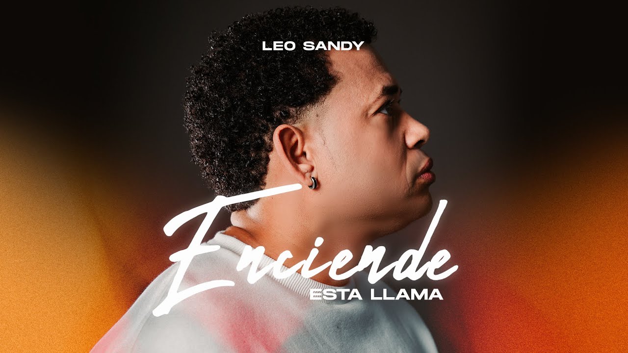 Leo Sandy - Enciende Esta Llama (Audio Oficial) - YouTube