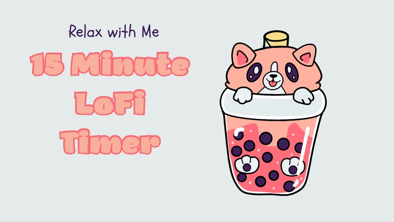 15 Minutes - Relax and Study with Me Lofi Timer | Boba Dog - YouTube
