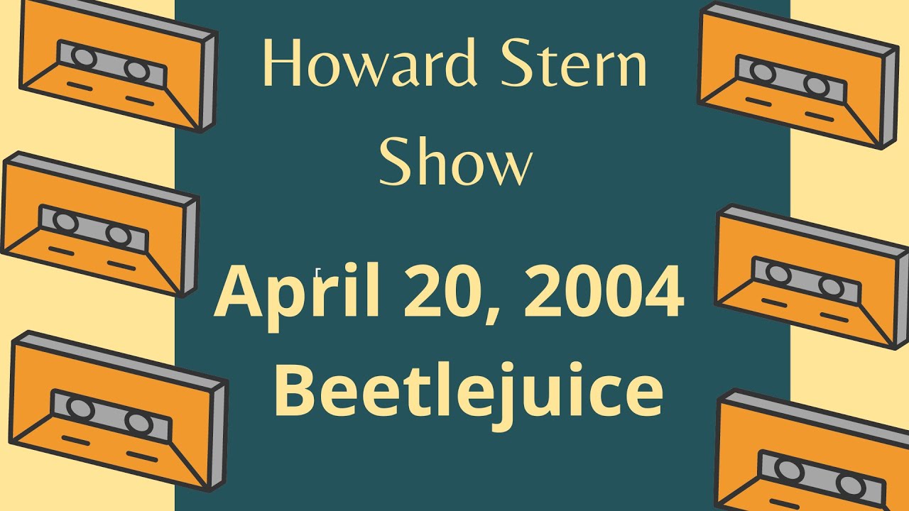 2004 - 4 - 20 - 2 - Howard Stern Show - Beetlejuice - YouTube