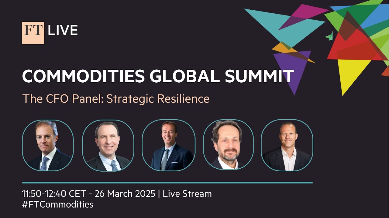 CFO Panel: Capital, Talent & Growth in Volatile Markets | Commodities Global Summit - YouTube