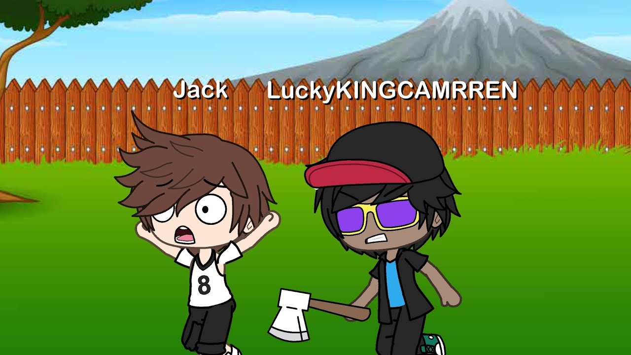 [GACHA LIFE/ROBLOX] LuckyKINGCAMREN Kills Jack - YouTube