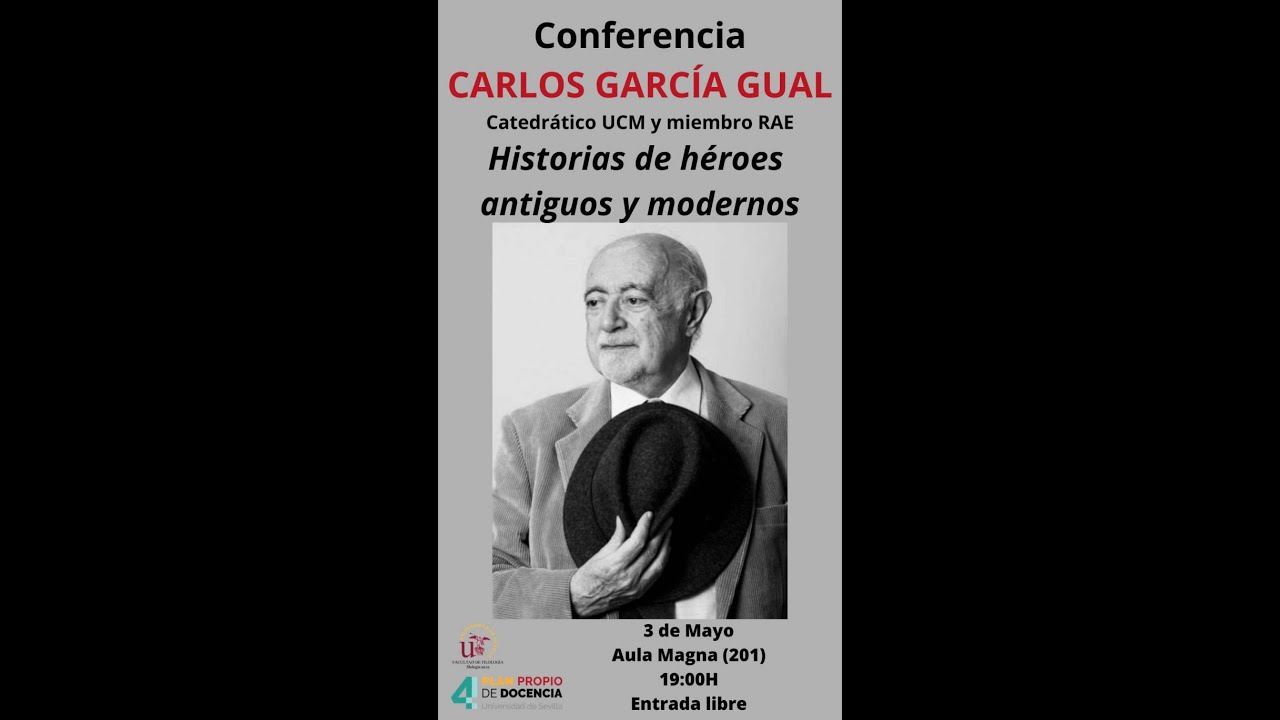 Conferencia de Carlos García Gual: "Historias de héroes antiguos y ...