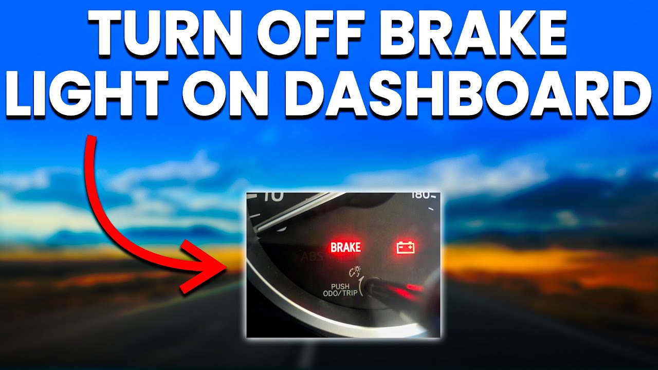 How To Turn Off Brake Light On Dashboard | Detroit Chinatown