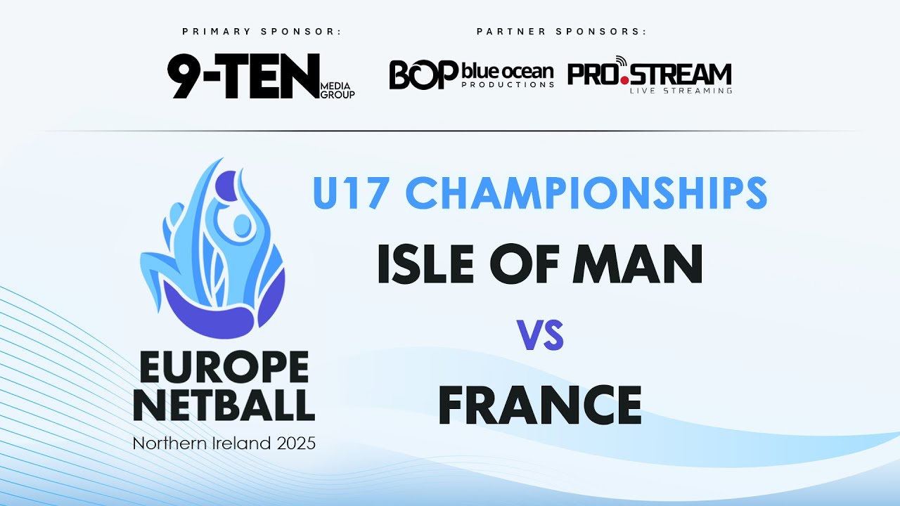 Isle of Man vs France | Europe Netball U17 Championships - YouTube