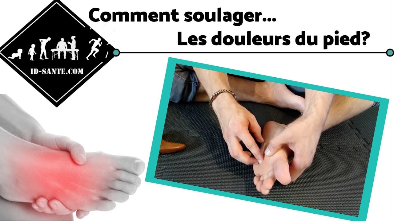 Comment soulager les douleurs du pied ? - YouTube