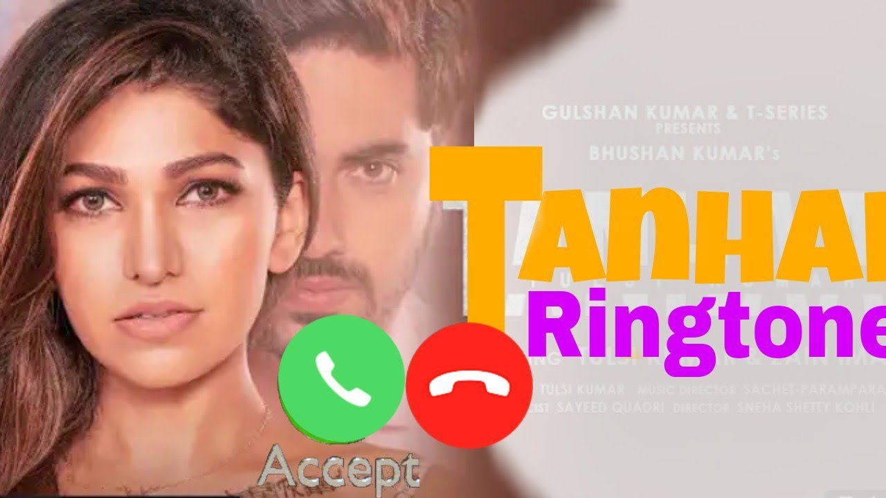 Tanhai song Original Ringtone | Tanhai song tulsi kumar Ringtone| tulsi ...