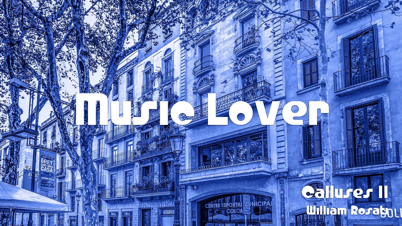 🎵 Calluses II - William Rosati 🎧 No Copyright Music 🎶 YouTube Audio ...