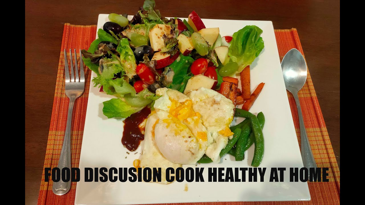 FOOD DISCUSION COOK HEALTHY AT HOME - YouTube