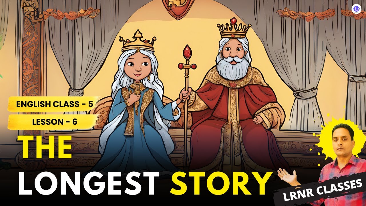 The Longest Story Class 5 English Lesson 6 LRNR Classes YouTube the-longest-story-class-5-english-lesson-6-lrnr-classes-youtube