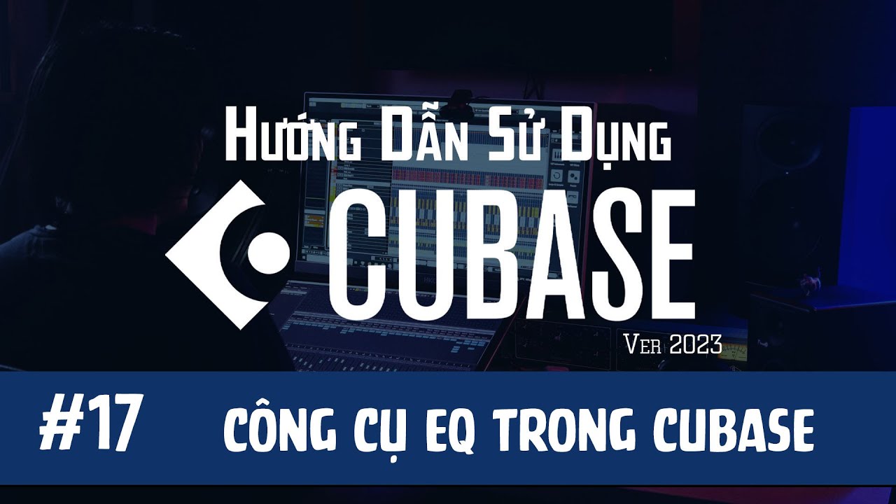 Hướng Dẫn Cubase #17: EQualizer trong Cubase, Thu âm và EQ Guitar ...