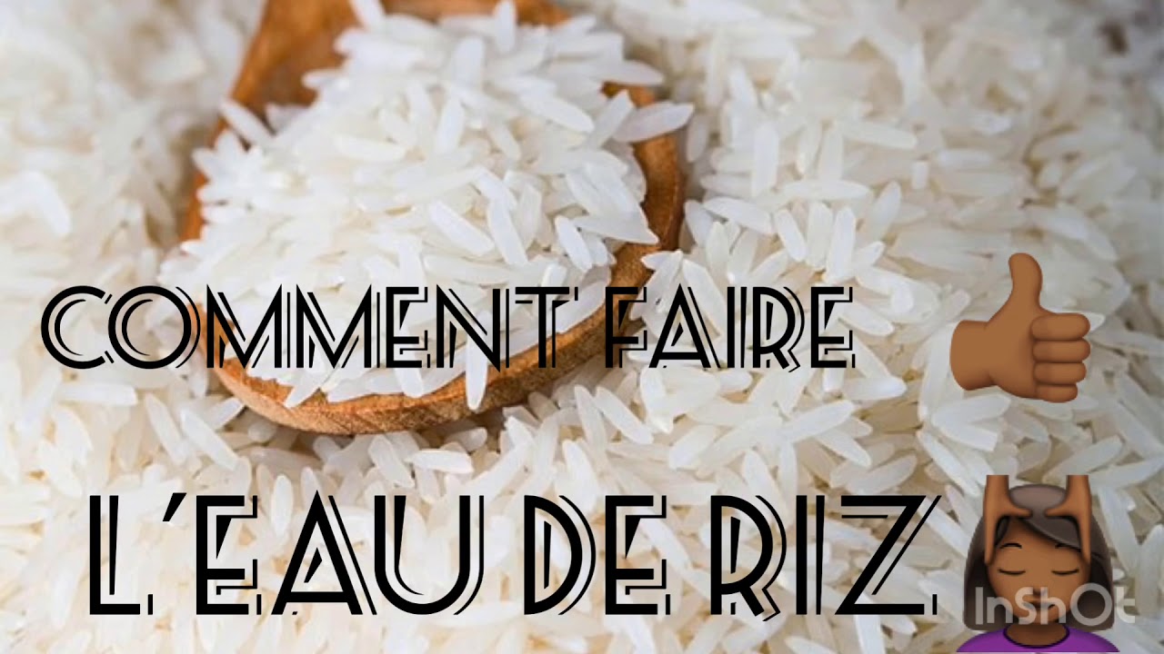 L’eau de riz : Rinçage-soin capillaire ( Préparation ) - YouTube