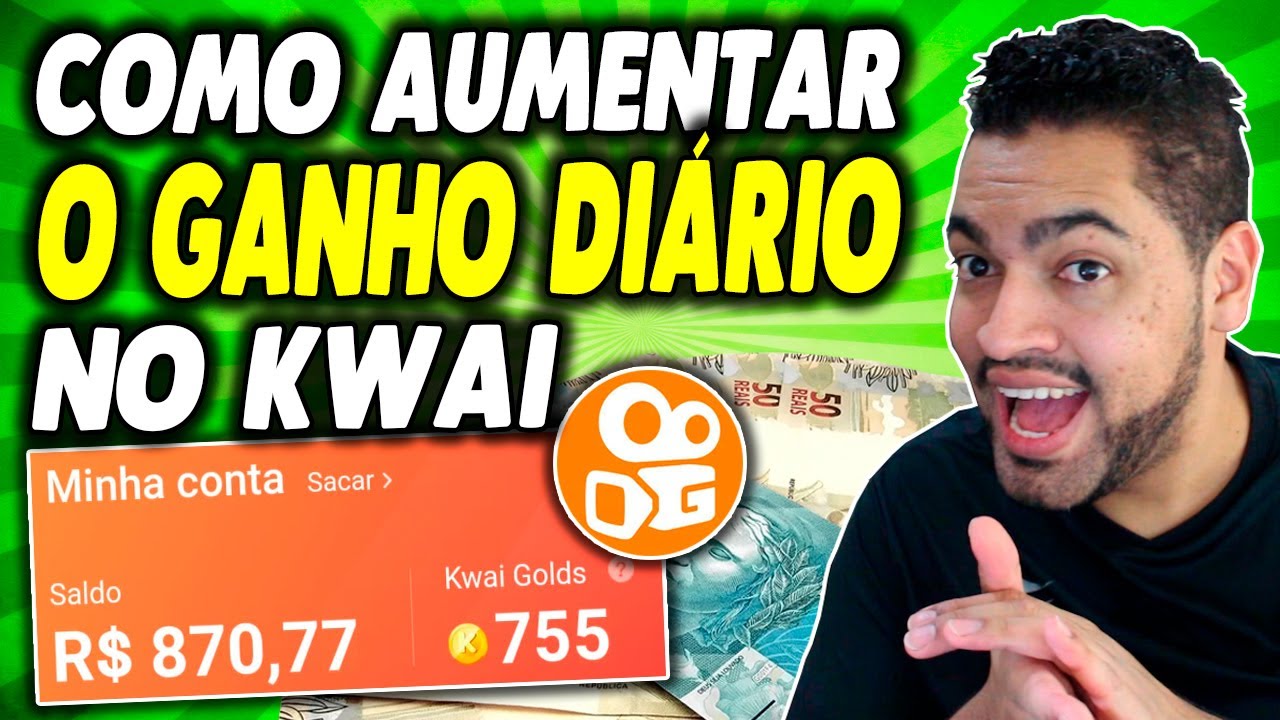 Como Aumentar O Ganho DiÁrio No Kwai Como Ganhar Dinheiro Online 2614