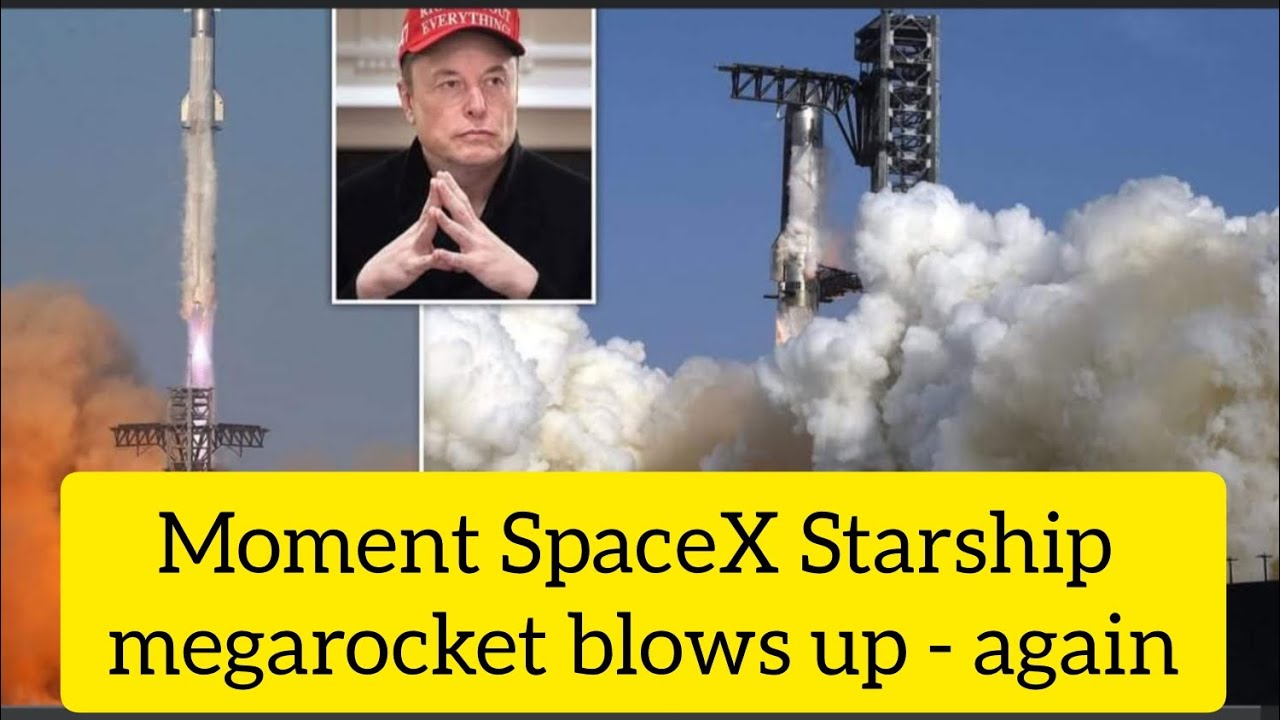 🚀 SpaceX Starship EXPLODES Over Ocean! Major Setback for Elon Musk’s ...