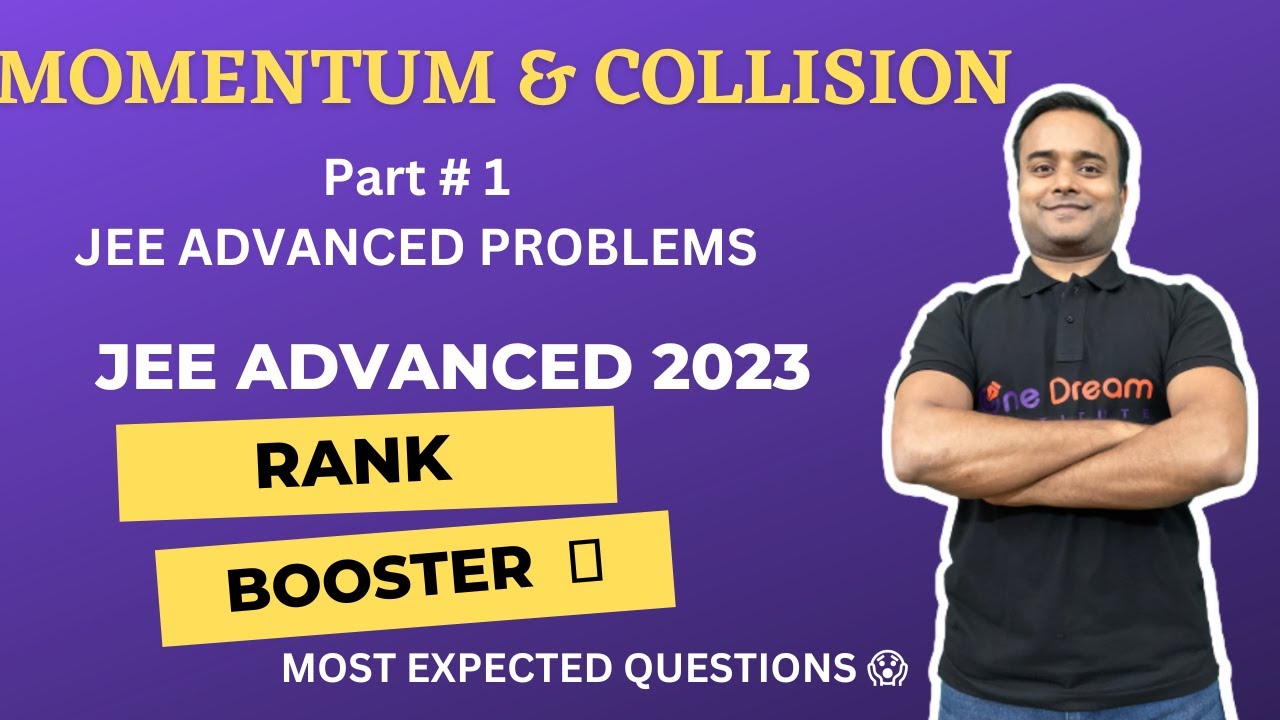 Most expected questions Linear Momentum | JEE Advanced 2023 | Physics ...