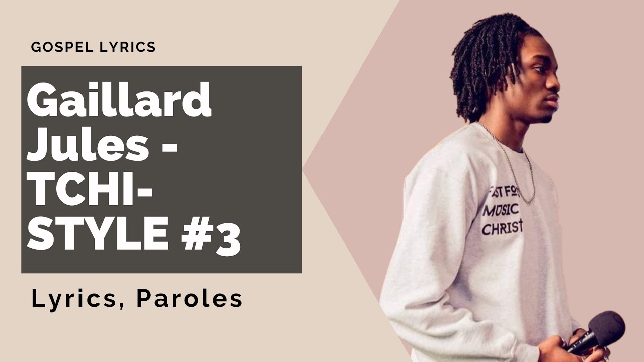 Gaillard Jules - TCHI STYLE #3 (Paroles) - YouTube