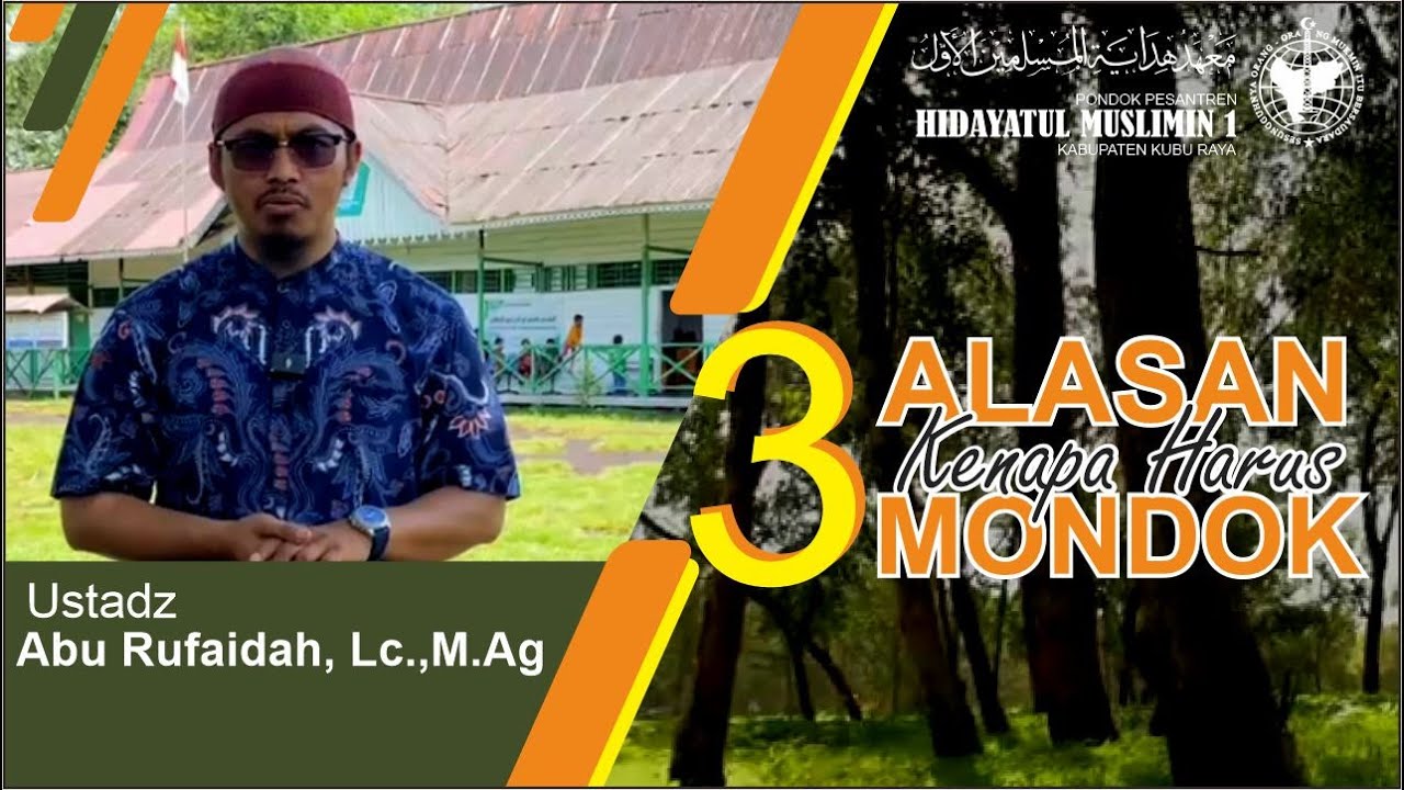 Tiga Alasan Mondok Di Pondok Pesantren Hidayatul Muslimin 1 (Ustadz Abu ...