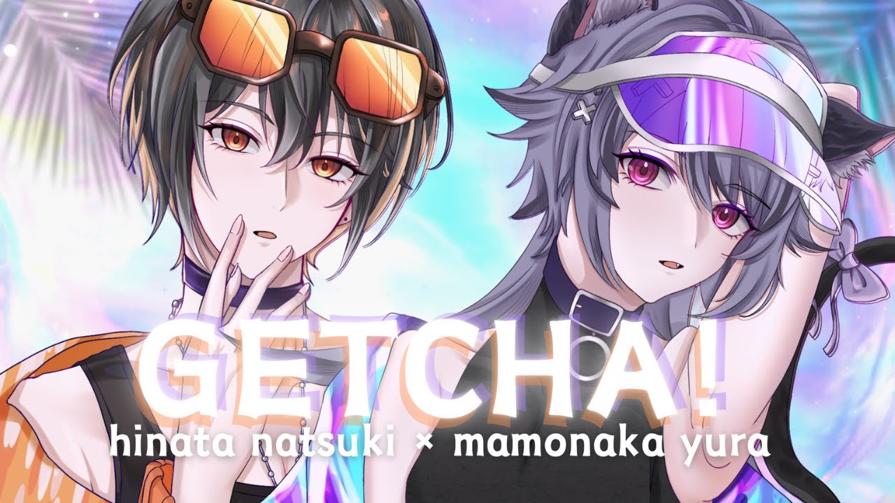 〖MV〗GETCHA!／Giga & KIRA〖Cover〗〖幻中ゆら × 日向なつき〗 - YouTube