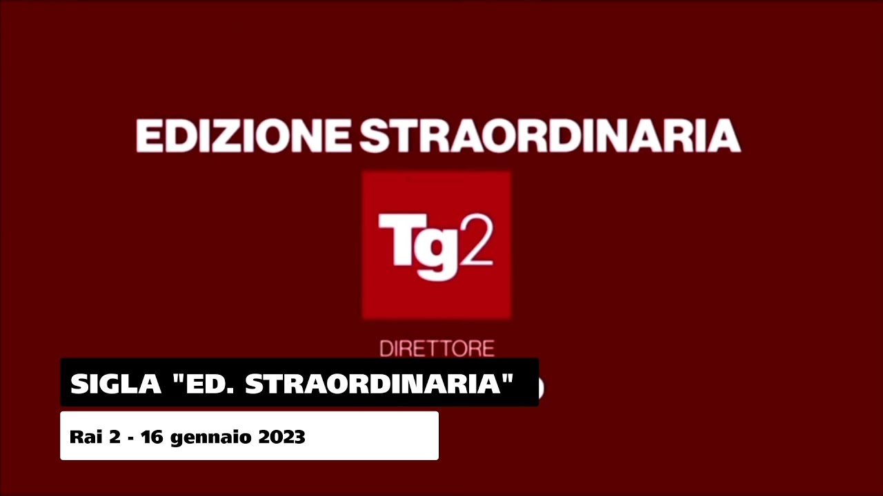 Tg2 - Sigla "Edizione Straordinaria" | 16 gennaio 2023 - YouTube