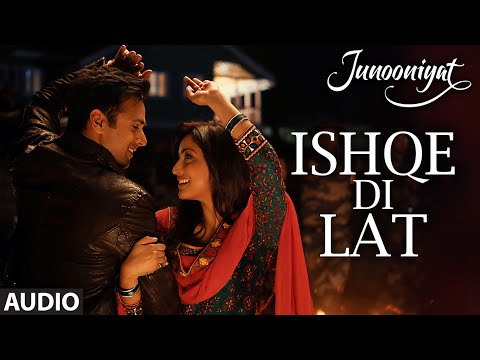 Ishqe Di Lat Full Song (AUDIO) | Junooniyat | Pulkit Samrat, Yami Gautam | Ankit Tiwari, Tulsi Kumar