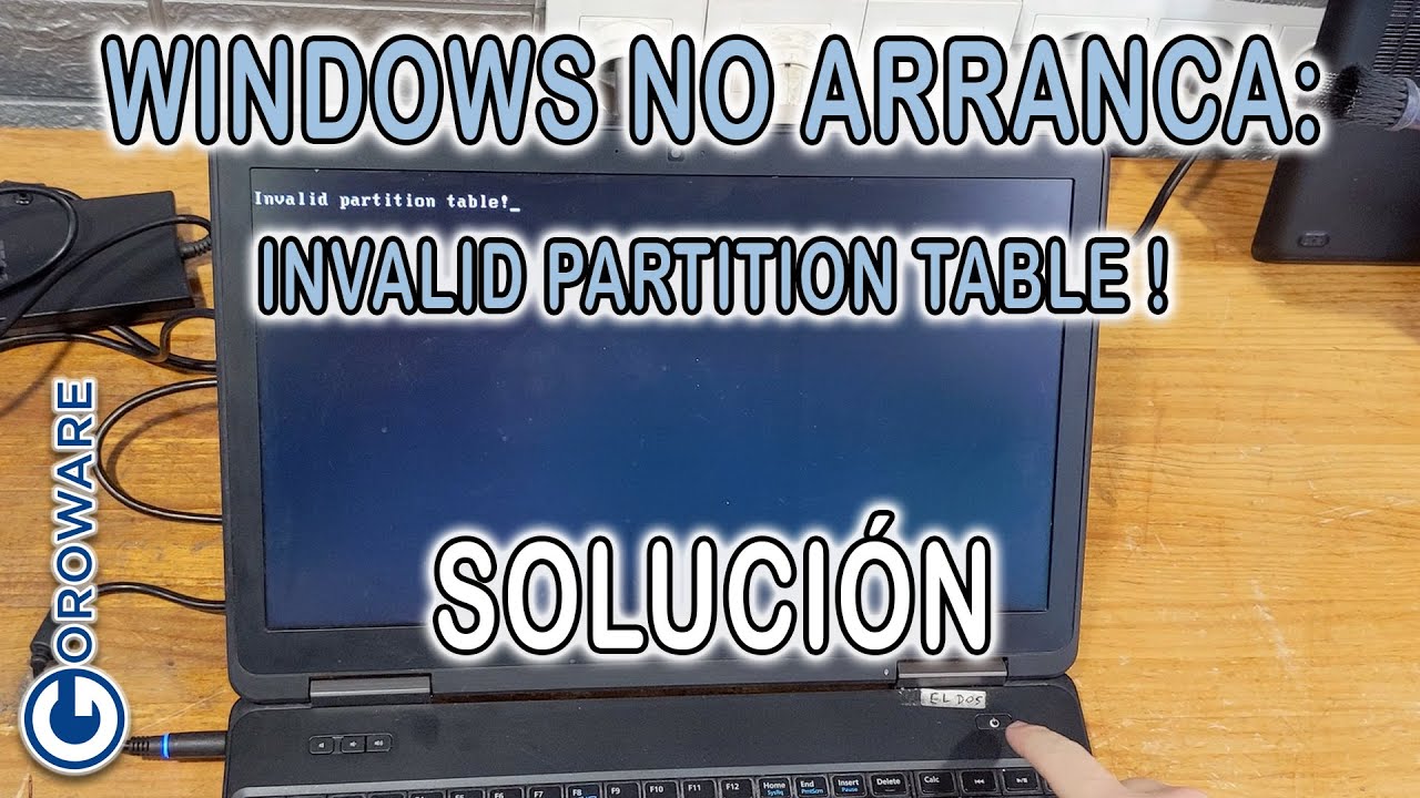 Windows no arranca: Invalid partition table, POSIBLE SOLUCIÓN. Portátil ...