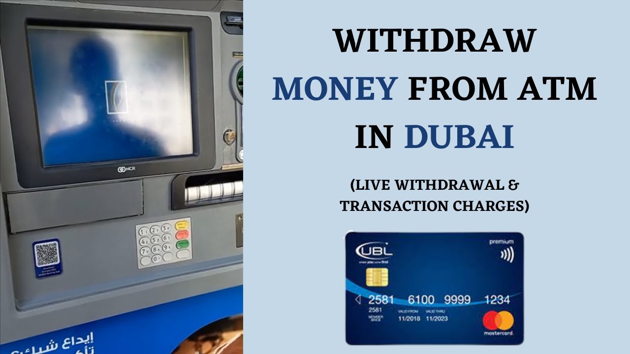How to Withdraw Money from ATM In Dubai with Pakistan ATM Card ...