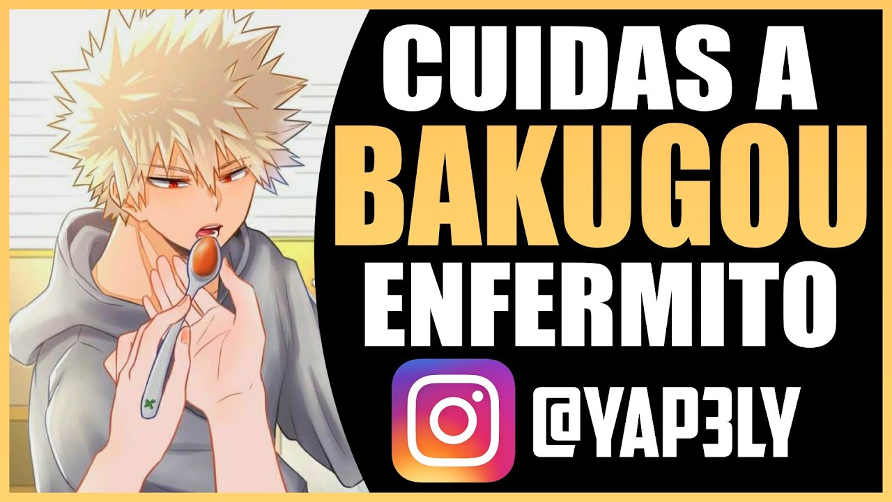 Cuidas a Bakugou enfermito 🤧 | Roleplay Español | ASMR Bakugou | Yapely ...