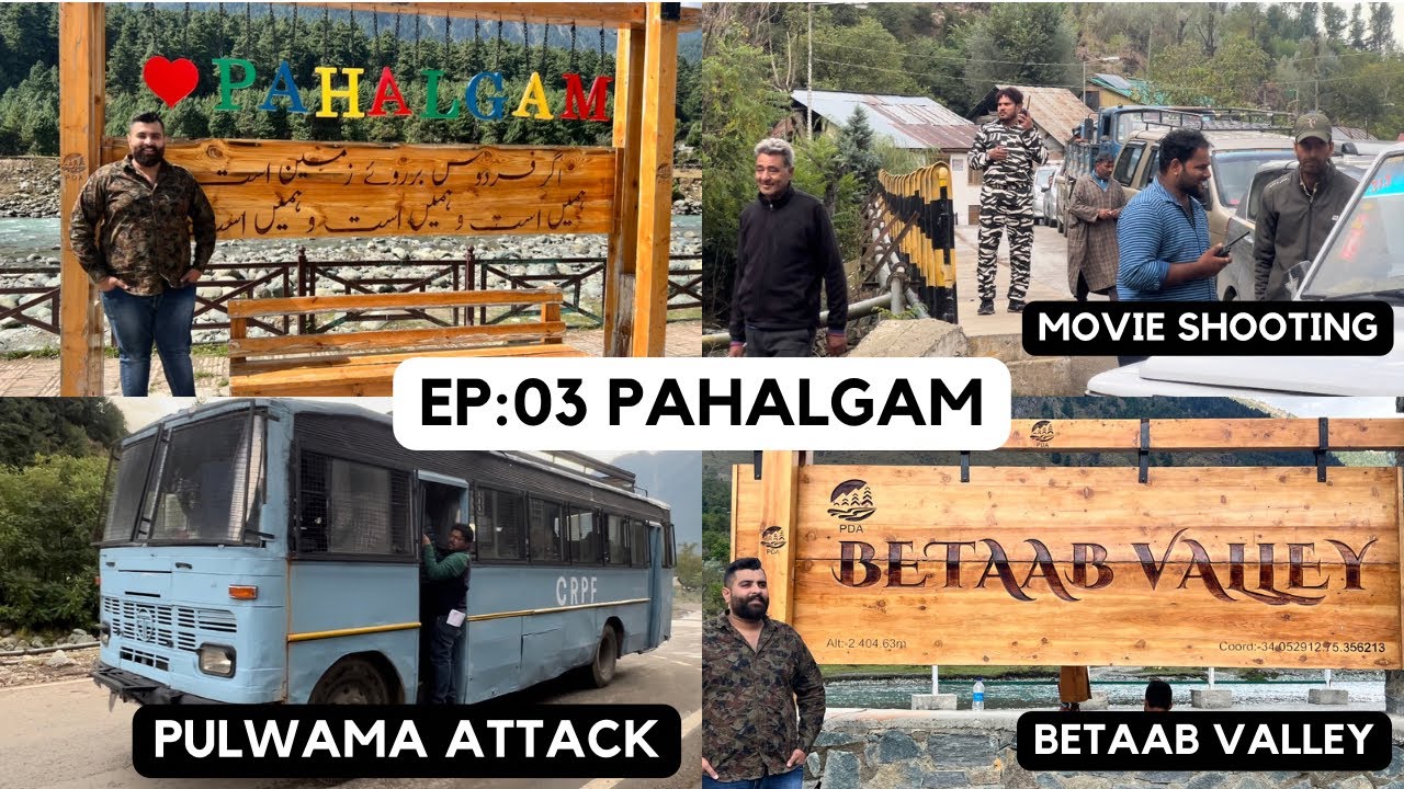 EP:03 || PAHALGAM ️|| MOVIE SHOOTING🎬|| PULWAMA ATTACK🔥|| TRAVELLING ...