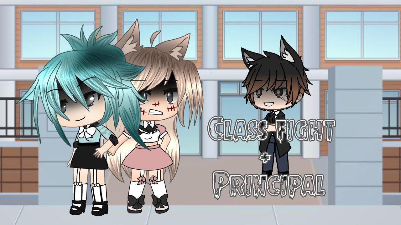 Class fight + Principal || K-12 ||GLMV|| Gacha life music video ...