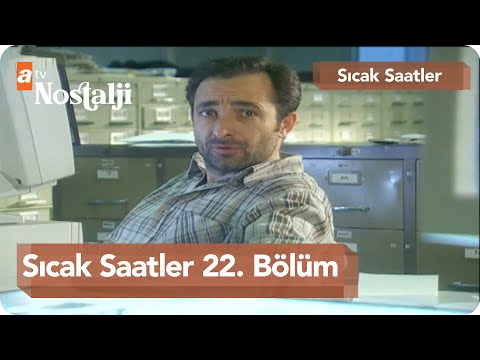 Sıcak Saatler 22. Bölüm