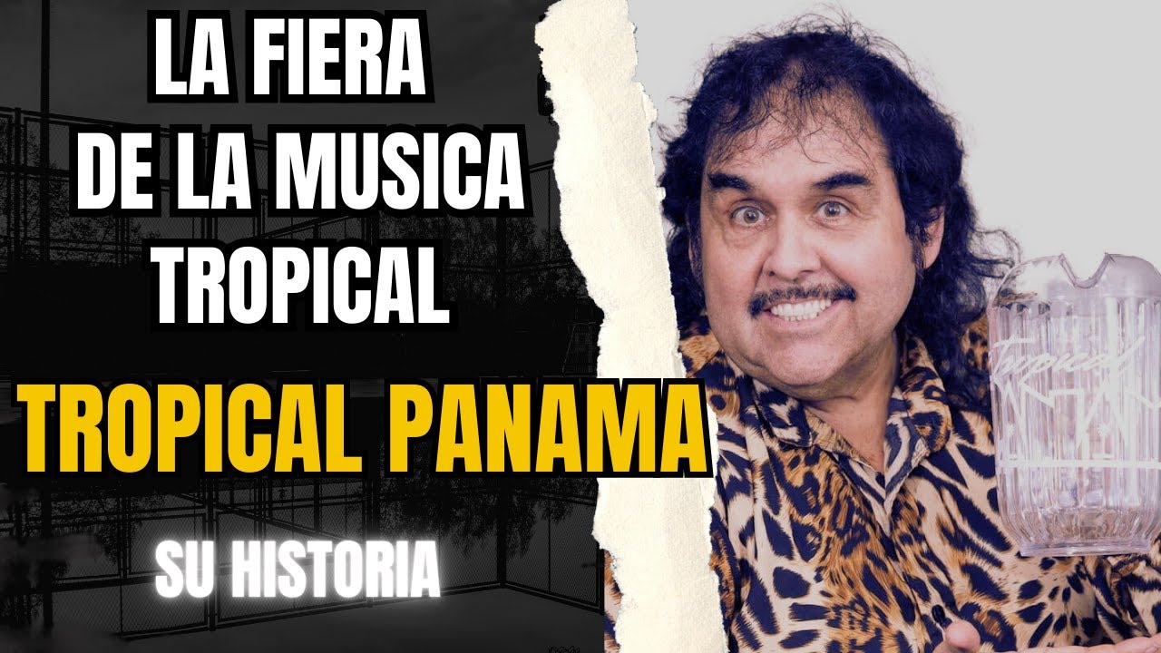 LA HISTORIA DEL GRUPO TROPICAL PANAMA ! - YouTube