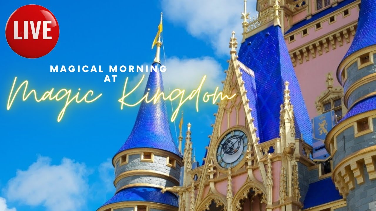 LIVE: Morning Magic at Magic Kingdom in Disney World - YouTube