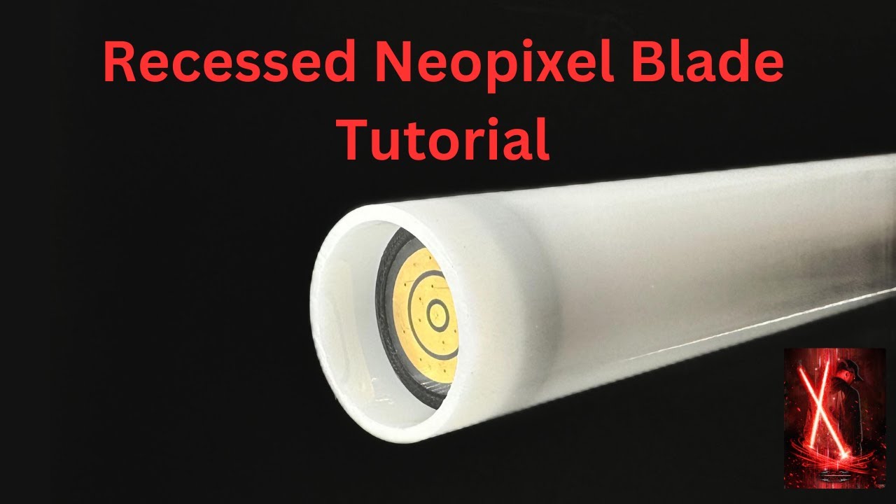How to Make a Recessed Neopixel Blade For Your Thin Neck Lightsaber ...