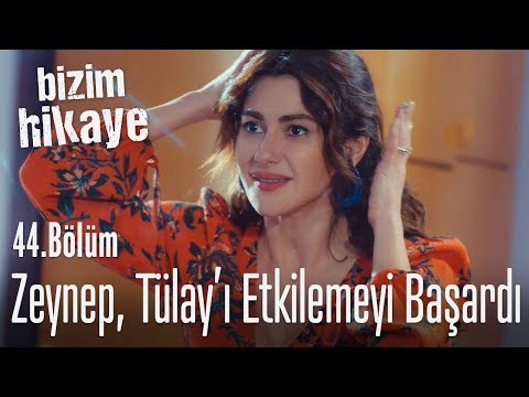 Zeynep, Tülay'ı nasıl etkileyeceğini biliyor - Bizim Hikaye 44. Bölüm