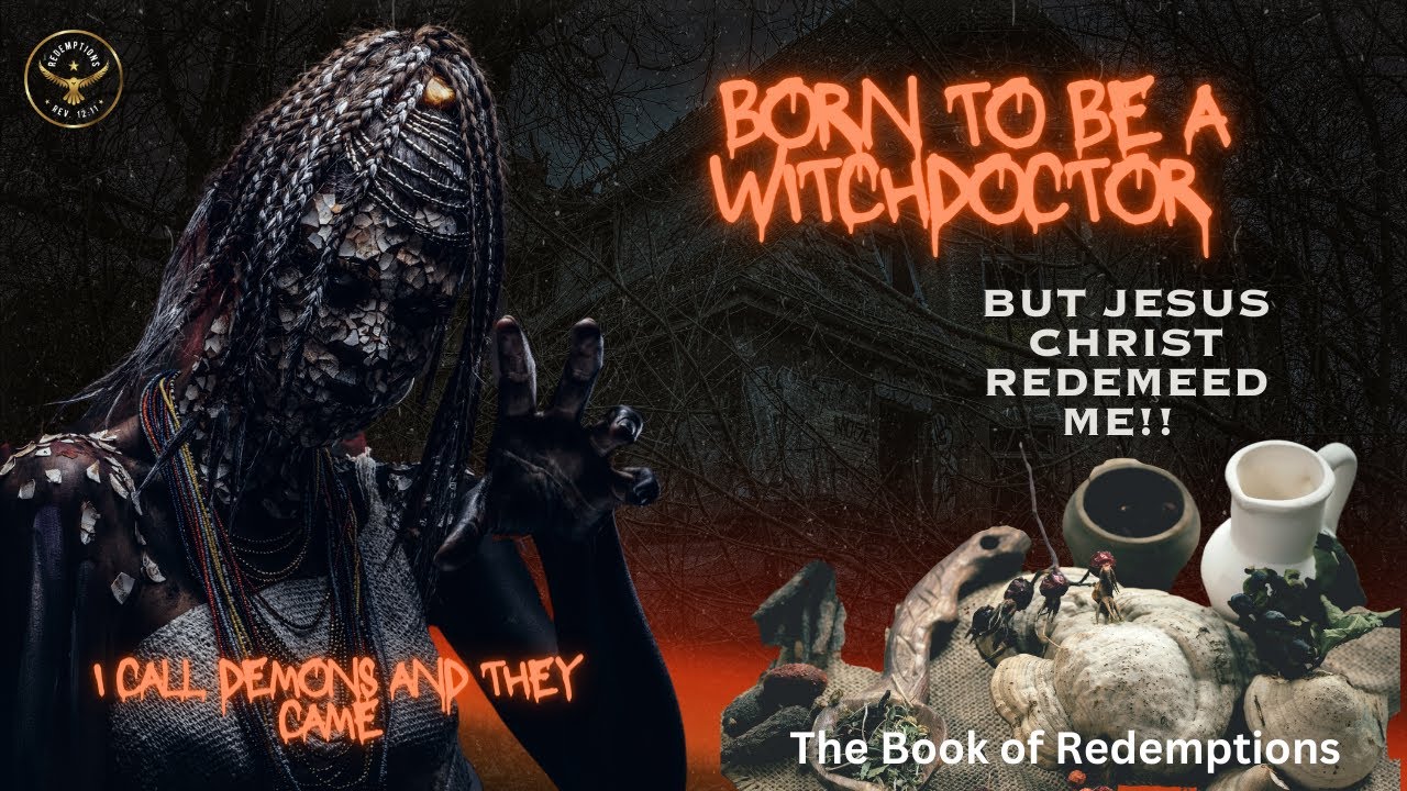 Testimony Of A Witch Doctor Who Had Great Power - Good News Of Jesus ...