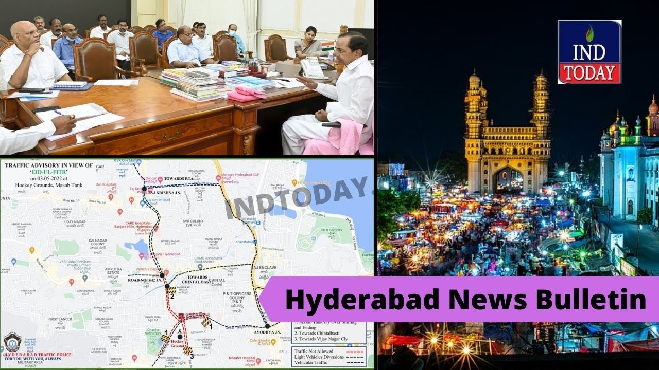 Hyderabad News Bulletin | IND TODAY | 01-05-2022 | IND Today ...