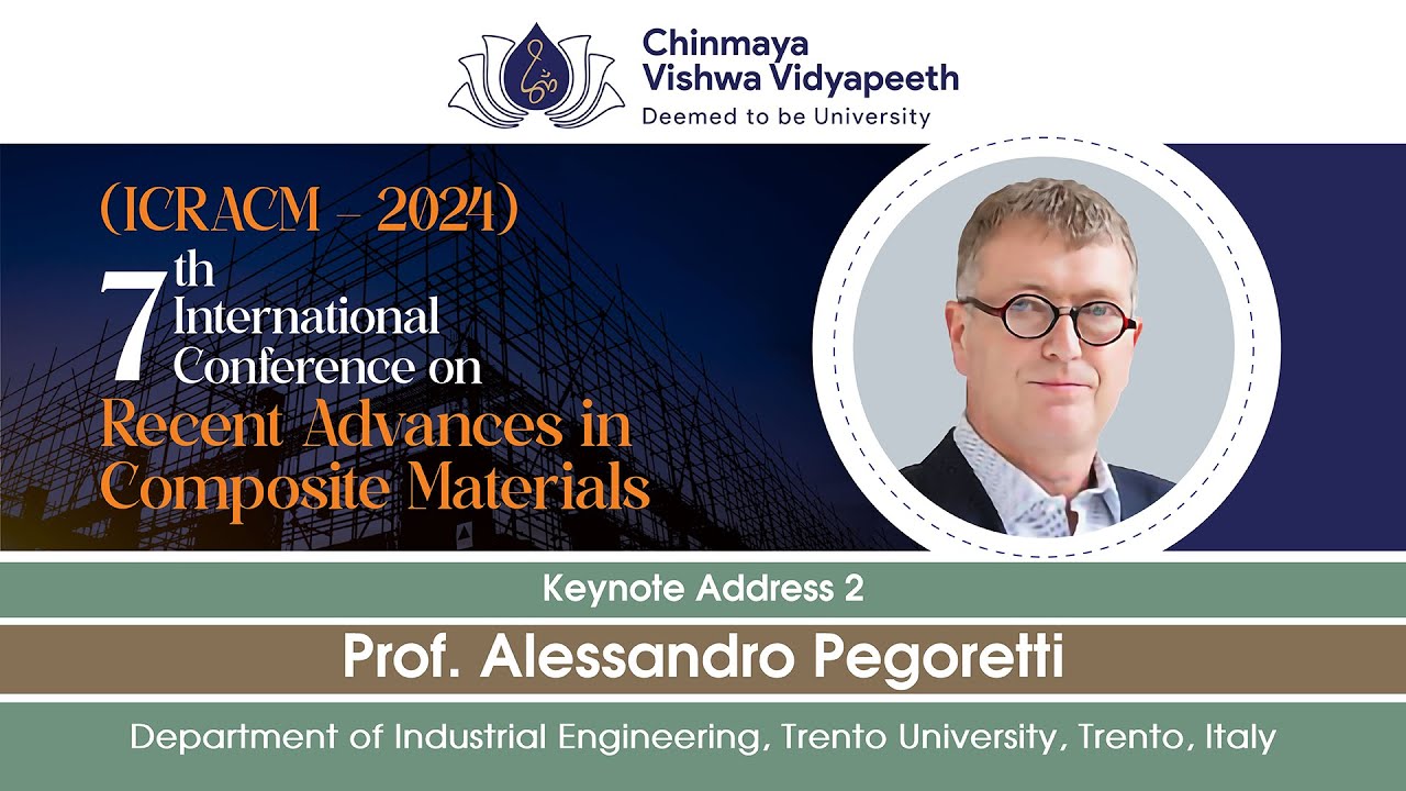 Keynote Address 2 - Prof Alessandro Pegoretti at 7th ICRACM 2024 - YouTube
