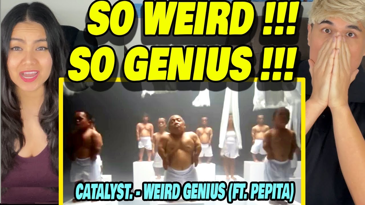 FIRST TIME WATCHING | Catalyst. - Weird Genius (ft. Pepita) [Official ...