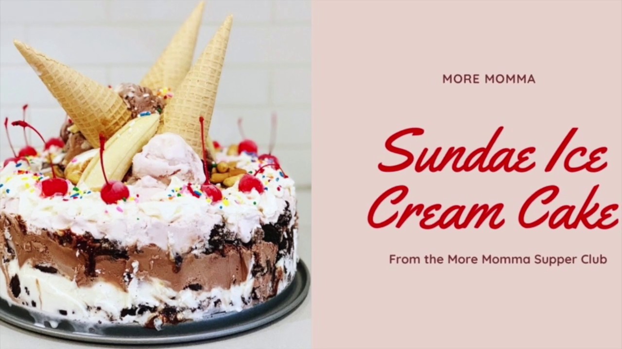 Ultimate Sundae Ice Cream Cake - YouTube
